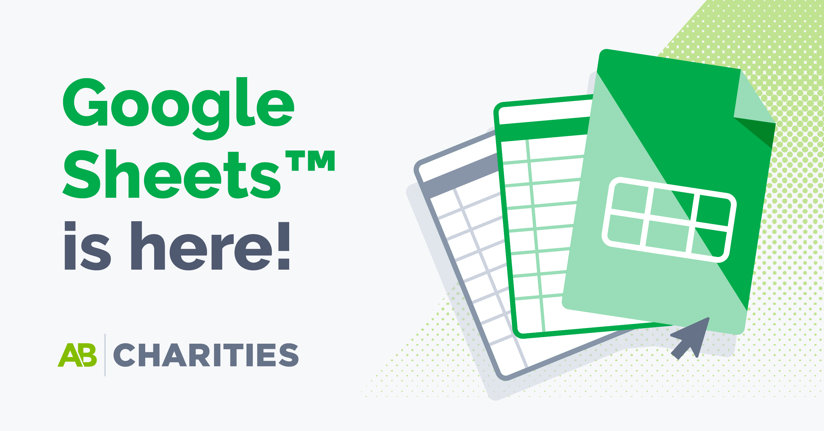 Introducing Google Sheets™, our newest integration - AB Charities Blog